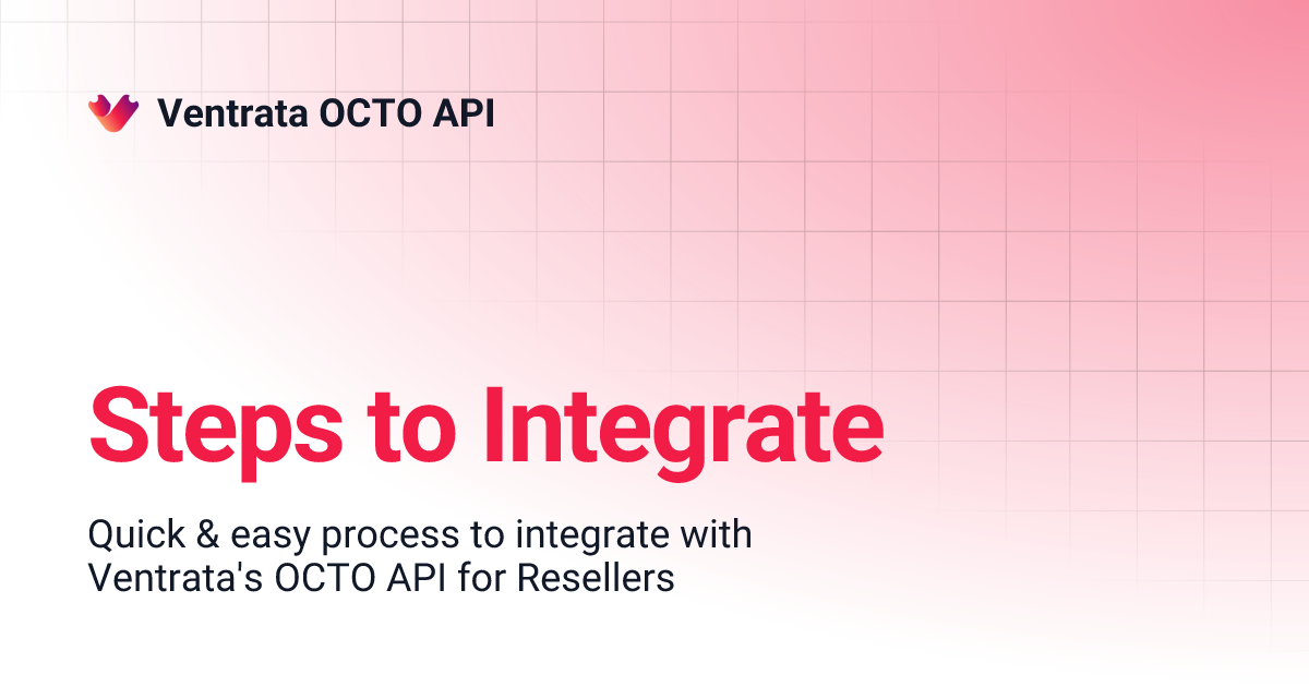 Steps to Integrate | Ventrata OCTO API